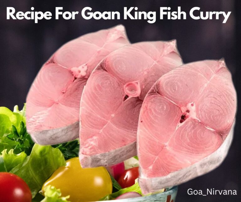 Recipe for Goan KING FISH Curry: A Culinary Delight - Goa Nirvana