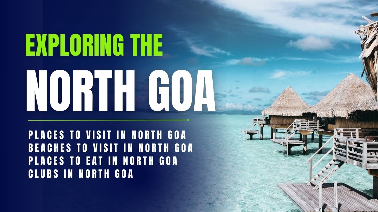 Everything You Need to Know About North Goa - Goa Nirvana
